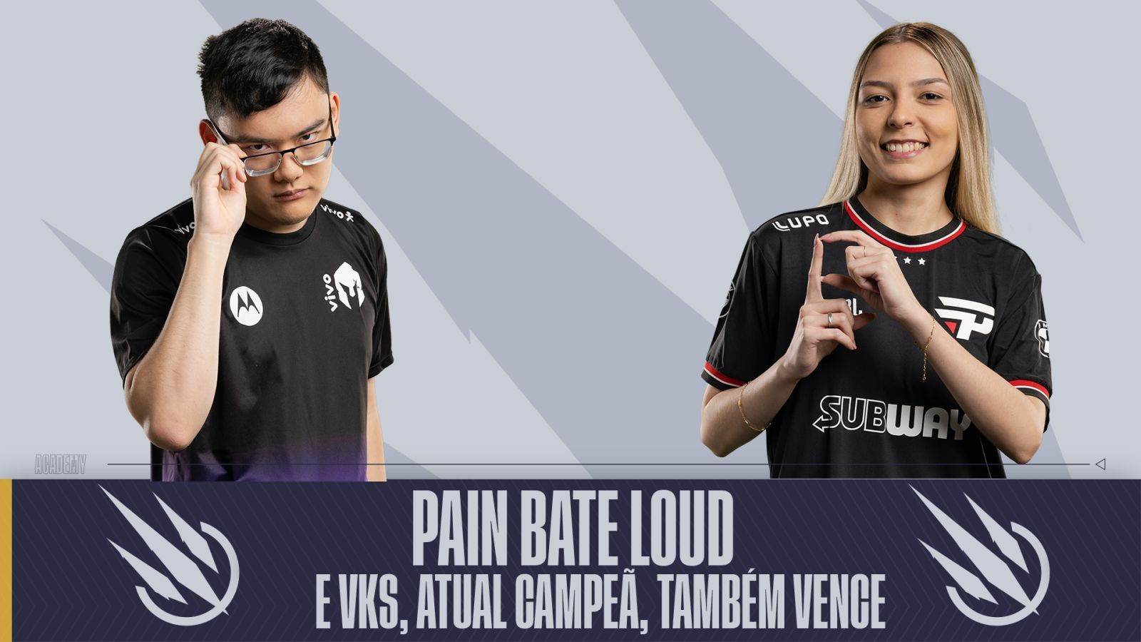 Academy: paiN bate LOUD, e VK vence