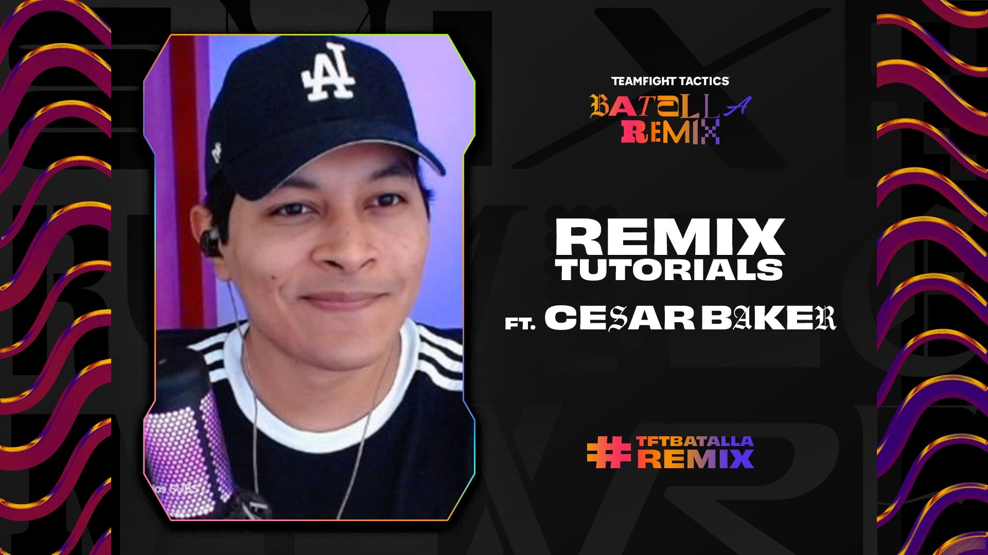 Remix Tutorials Ft. Cesar Baker|#TFTBatallaRemix