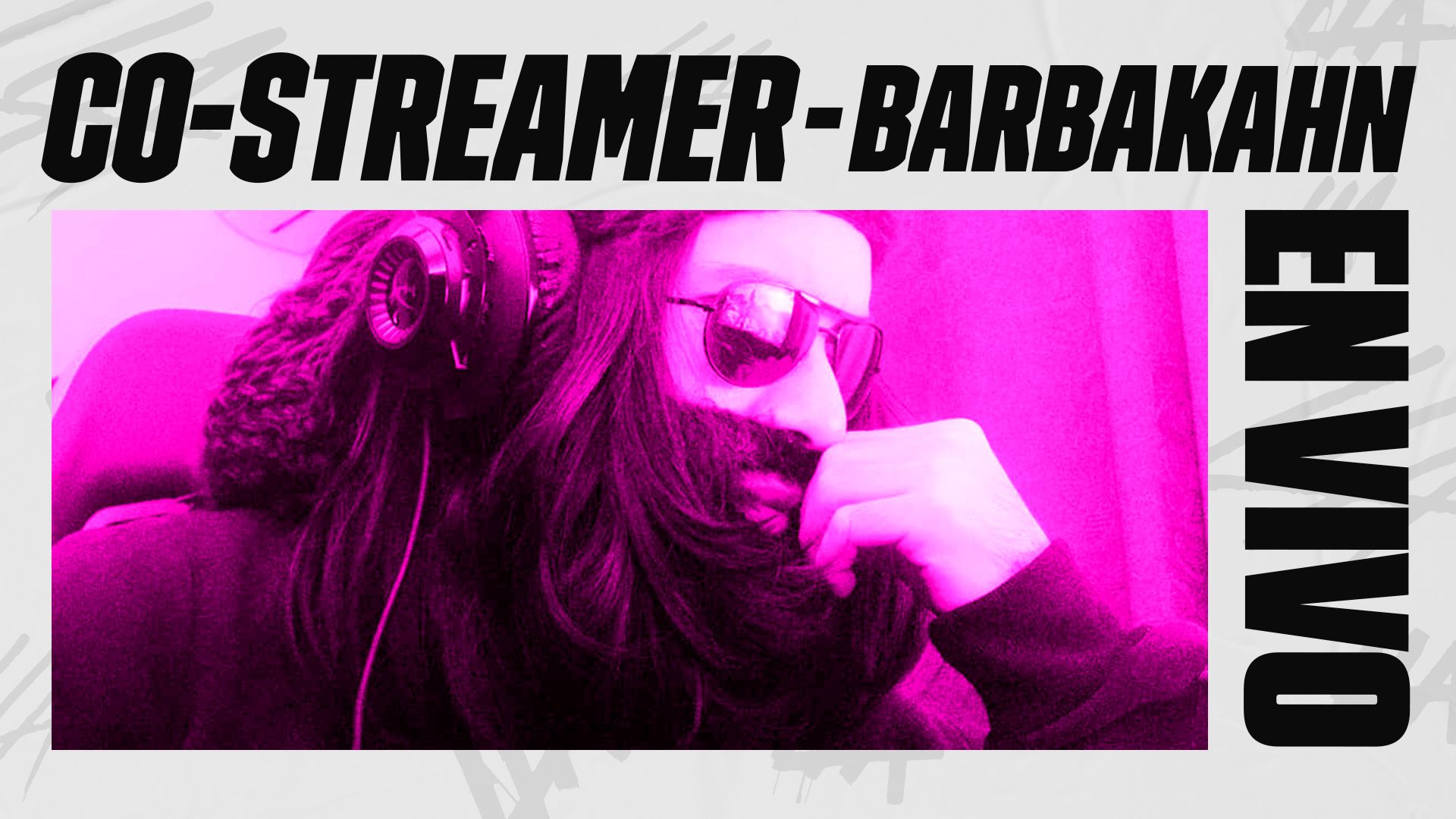 Co-streamer LLA en vivo: Barbakahn