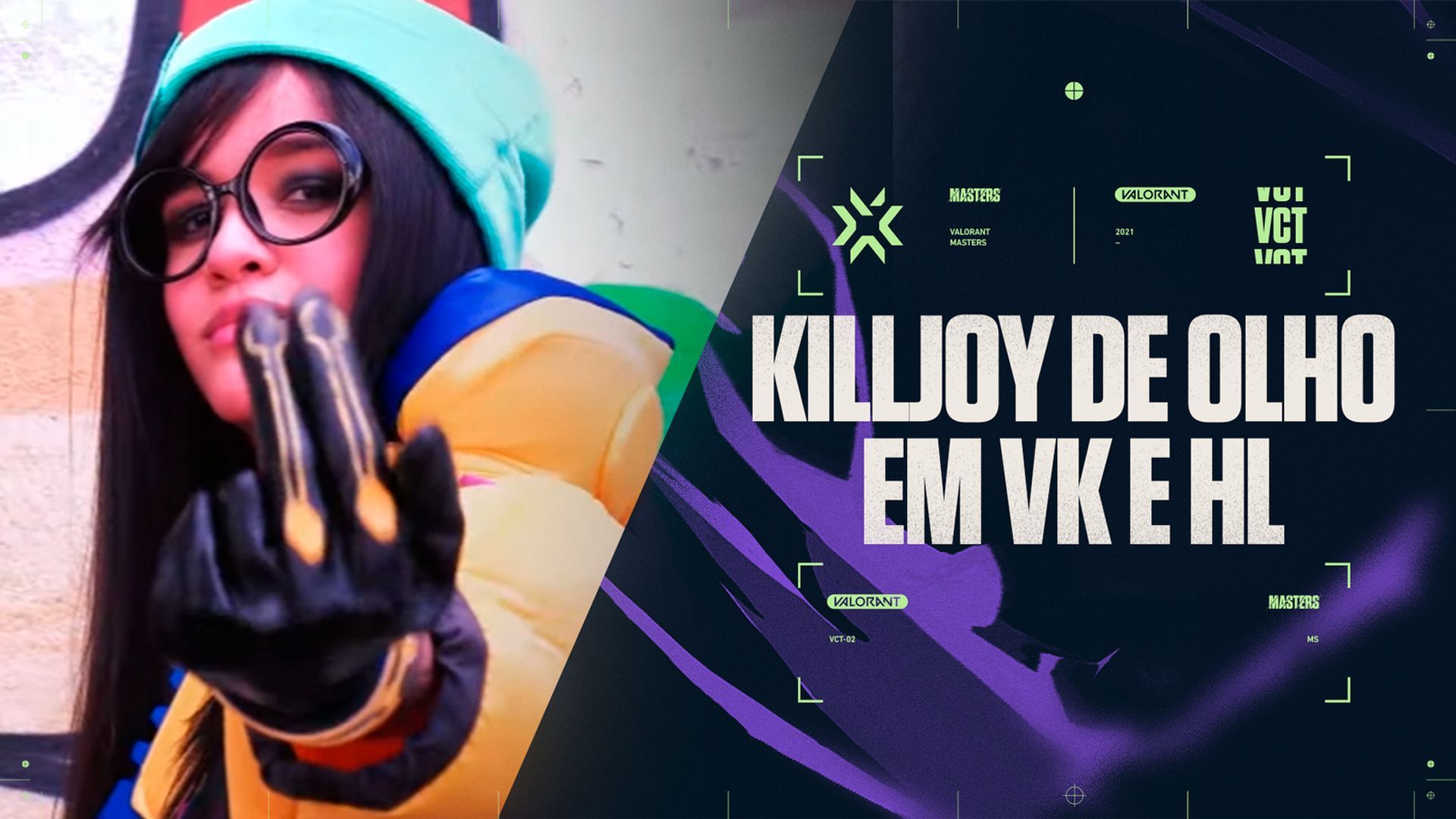 Killjoy de olho em VK e HL