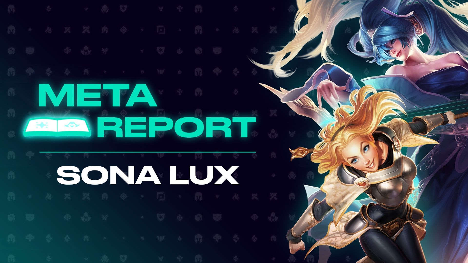 Meta Report - Sona Lux Bot Lane
