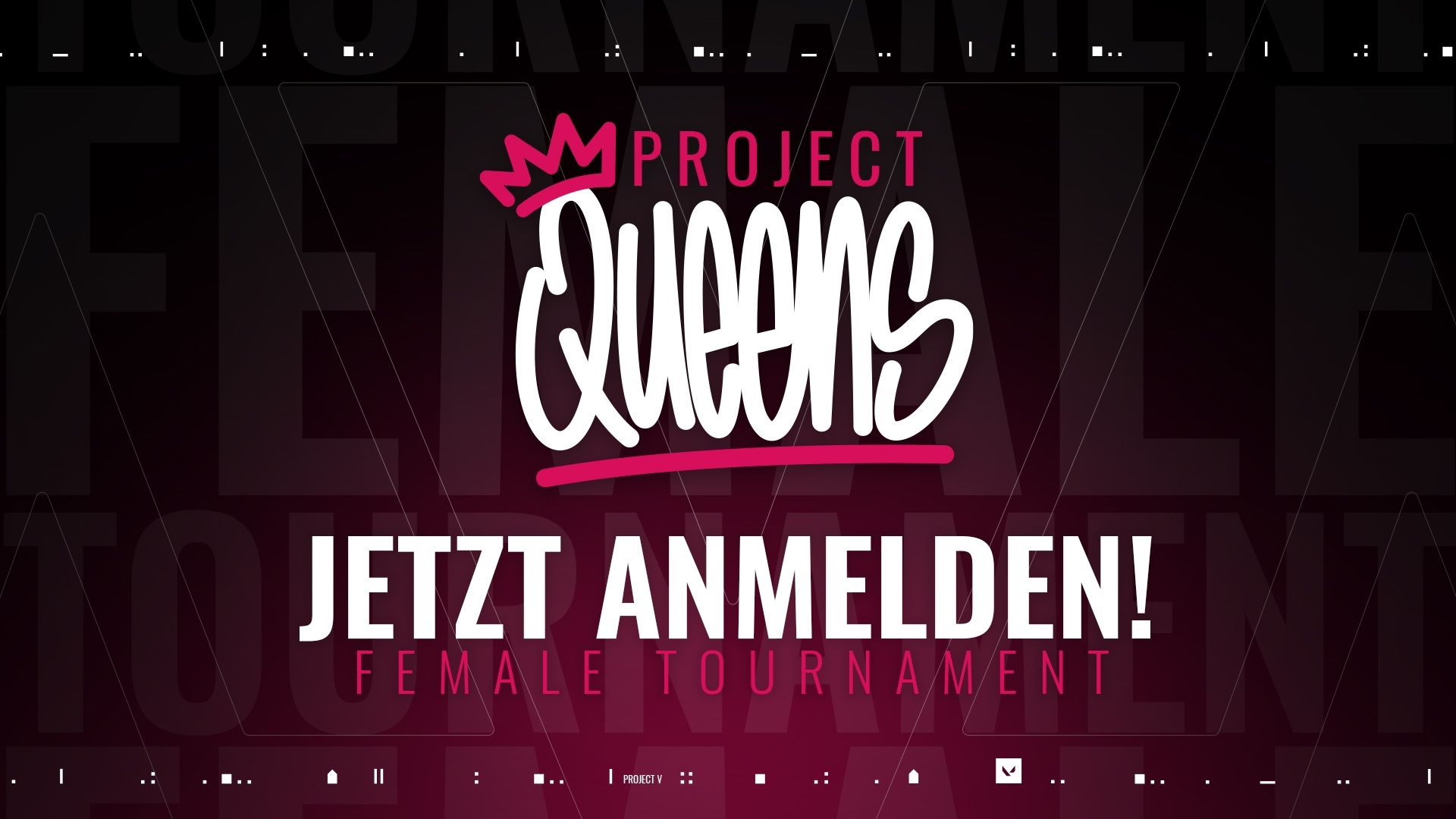 PROJECT QUEENS - DACH-Turnier für Frauen