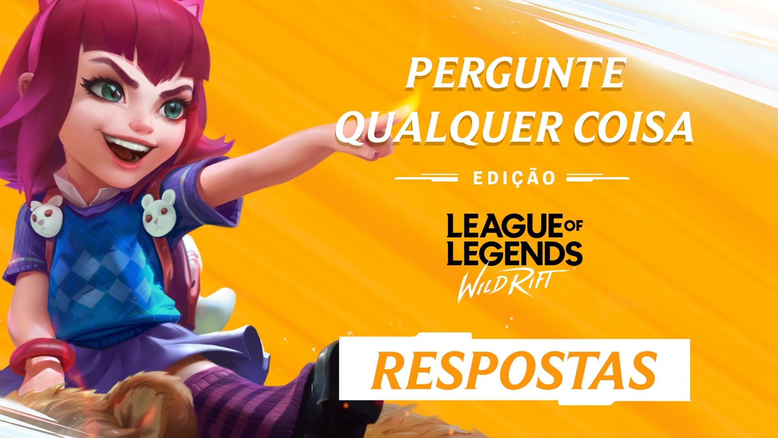 Pergunte Qualquer Coisa - Wild Rift